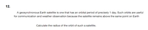 Solved A Geosynchronous Earth Satellite Is One That Has An