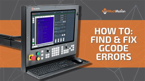 How To Find Fix Gcode File Errors Machmotion