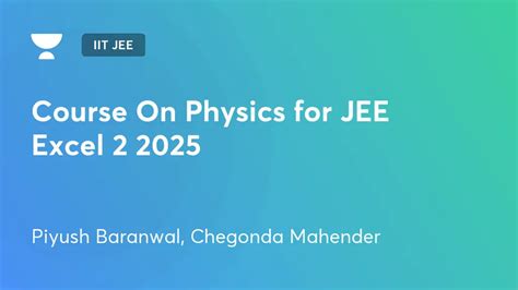 Iit Jee Course On Physics For Jee Excel 2 2025 By Unacademy