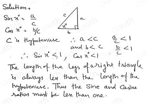 Solved Why Are The Sine And Cosine Ratios Of X° Never Greater Than One Use The Triangle Shown