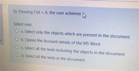 Solved By Pressing Ctrl A The User Achieves Select One O