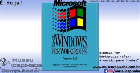O Sistema Microsoft Windows 3 11 De 1993 Mcc Museu Capixaba Do