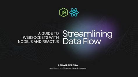Ashan Perera On Linkedin Streamlining Data Flow A Guide To Websockets With Nodejs And Reactjs
