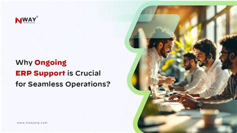 Why Erp Support Is Crucial For Seamless Operations
