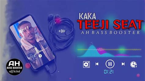 Teeji Seatofficial Videokaka Remixed Songah Bass Boostedpunjabi