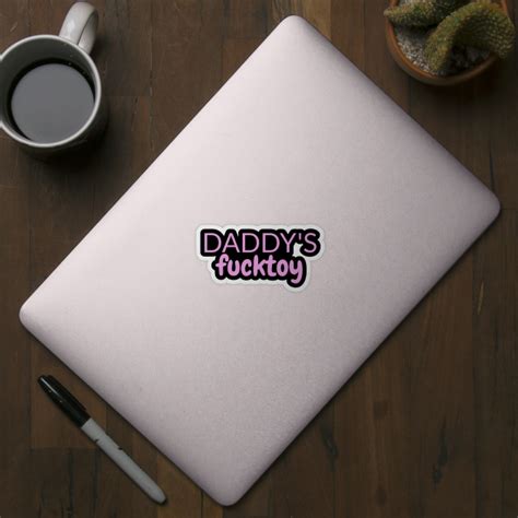 Daddys Fucktoy Ddlg Sticker Teepublic