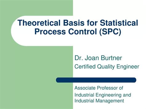 PPT - Theoretical Basis for Statistical Process Control (SPC) PowerPoint Presentation - ID:9643388