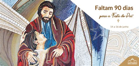 Faltam 90 Dias Para Festa Do Pai Das Misericórdias