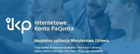 Internetowe Konto Pacjenta Jak Założyć Ikp I Co Sie Tam Znajduje
