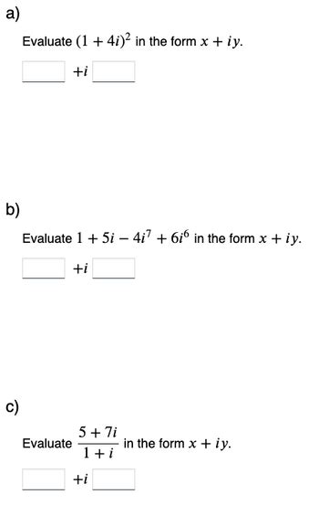 Answered a Evaluate 1 4i ² in the form x iy i b Evaluate 1