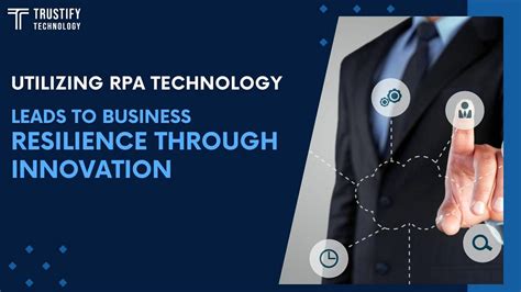 Utilizing Rpa Technology Leads To Business Resilience Through