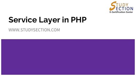 Service Layer In Php Studysection Pptx