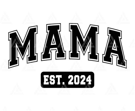 Mama Svg Mama Varsity Png Mama Est 2024 Mom Life Mama Png Mama