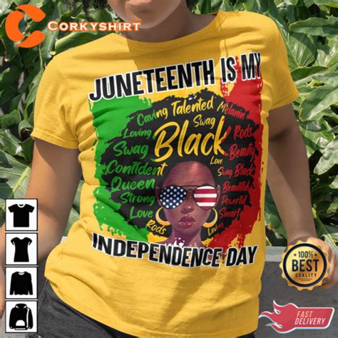 Juneteenth Is My Independence Day Classic T Shirt Corkyshirt