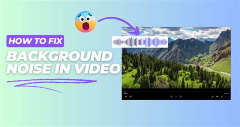 How To Fix Background Noise In Video Free Online A Full Guide
