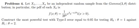 Solved Problems 4 Let X1 Xn Be An Independent Random Chegg