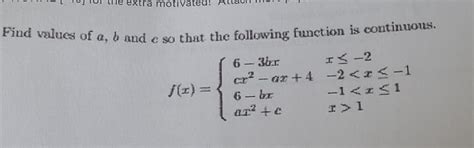 1 Find Values Of A B And C So That The Following