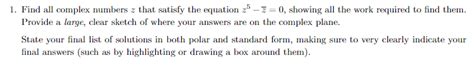 Solved Find All Complex Numbers Z That Satisfy The Chegg