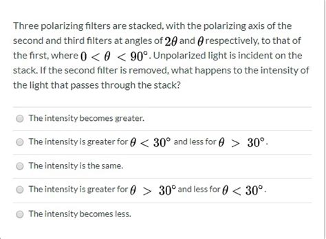 Solved Three Polarizing Filters Are Stacked With The Chegg Com
