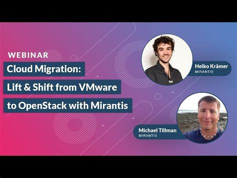 Free Video Seamless Cloud Migration Vmware To Containerized Openstack With Mirantis From
