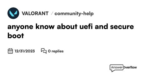 Anyone Know About Uefi And Secure Boot Valorant