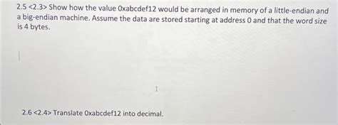 Solved 25 Show How The Value 0xabcdef12 Would Be