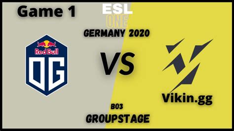 OG Vs Vikin Gg Game BO ESL ONE Germany GroupStage Dota Highlights YouTube