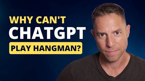 Why Cant Chatgpt Play Hangman Youtube