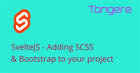 Svelte Adding Scss And Bootstrap To Your Project