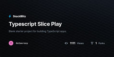 Typescript Slice Play StackBlitz