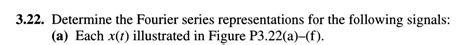 Solved 3 22 Determine The Fourier Series Representations