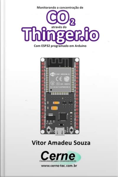 Ebook Monitorando A Concentração De Co2 Através Do Com Esp32 Programado Em Arduino