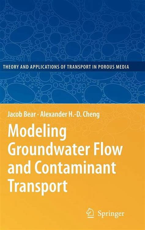 Theory And Applications Of Transport In Modeling Groundwater Flow And Contaminant Transport