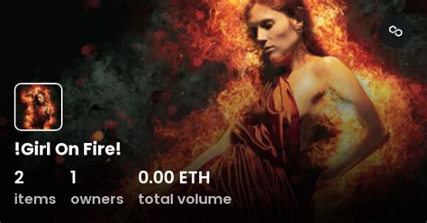 Girl On Fire Collection Opensea