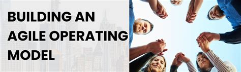 Building An Agile Operating Model