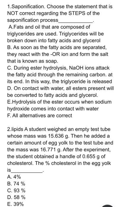 Solved 1 Saponification Choose The Statement That Is NOT Chegg