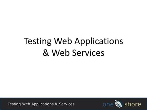 Ppt Testing Web Applications And Services Powerpoint Presentation Id