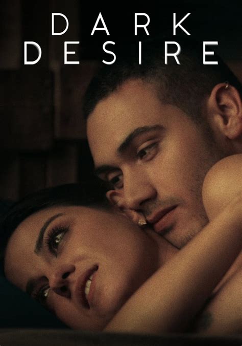 Dark Desire Season 1 Watch Full Episodes Streaming Online