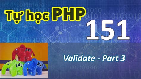 Lập trình PHP 151 Validate Part 3 YouTube