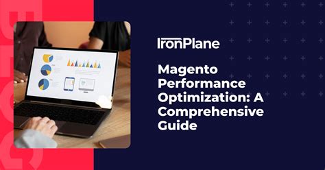 Magento Performance Optimization A Comprehensive Guide