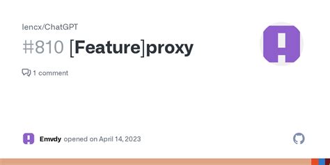 Feature Proxy Issue 810 Lencx ChatGPT GitHub