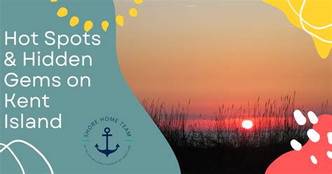 Hot Spots And Hidden Gems On Kent Island I Love Kent Island