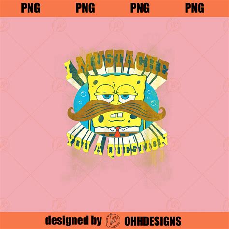 Spongebob Squarepants I Mustache You A Question Png Download Inspire