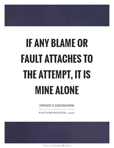 blame and fault quotes and sayings blame and fault picture quotes