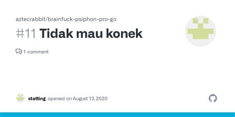Tidak Mau Konek Issue 11 Aztecrabbit Brainfuck Psiphon Pro Go GitHub