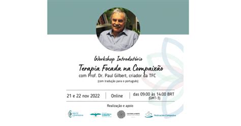 Workshop Online Terapia Focada Na Compaixão Com Paul Gilbert Online