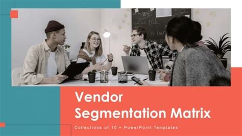 vendor segmentation matrix powerpoint templates slides and graphics
