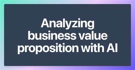 Analyzing Business Value Proposition With Ai Ahmad Rosid