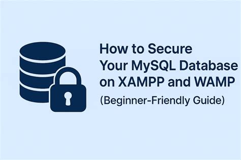 How To Install Mysql Using Wamp And Xampp A Complete Beginners Guide