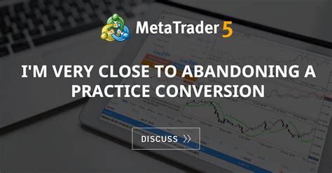 Im Very Close To Abandoning A Practice Conversion Indexes Technical Indicators Mql5